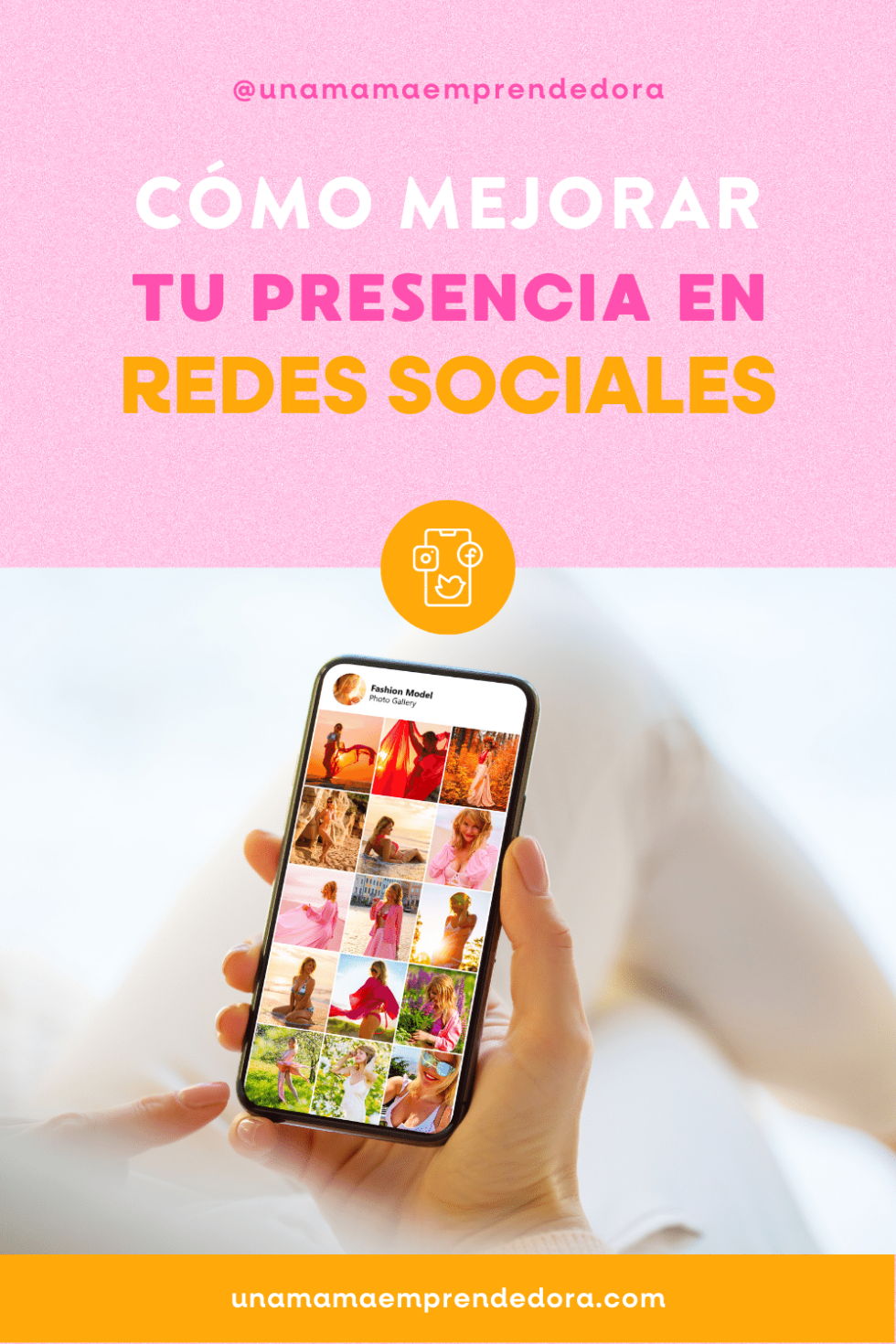 Cómo mejorar tu presencia en redes sociales | Una Mamá Emprendedora